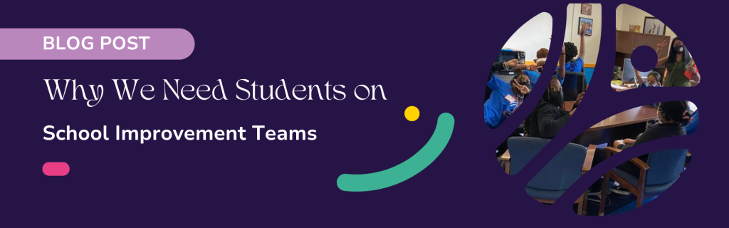 Why We Need Students On School Improvement Teams - Throughline Learning